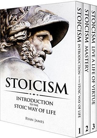 Stoicism: 3 Books in One - Stoicism: Introduction to the Stoic Way of ...