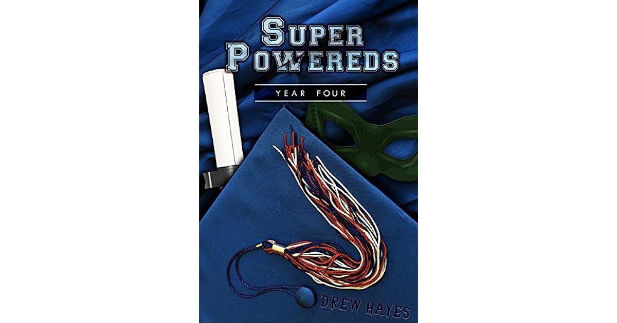 Super Powereds: Year 4 by Drew Hayes