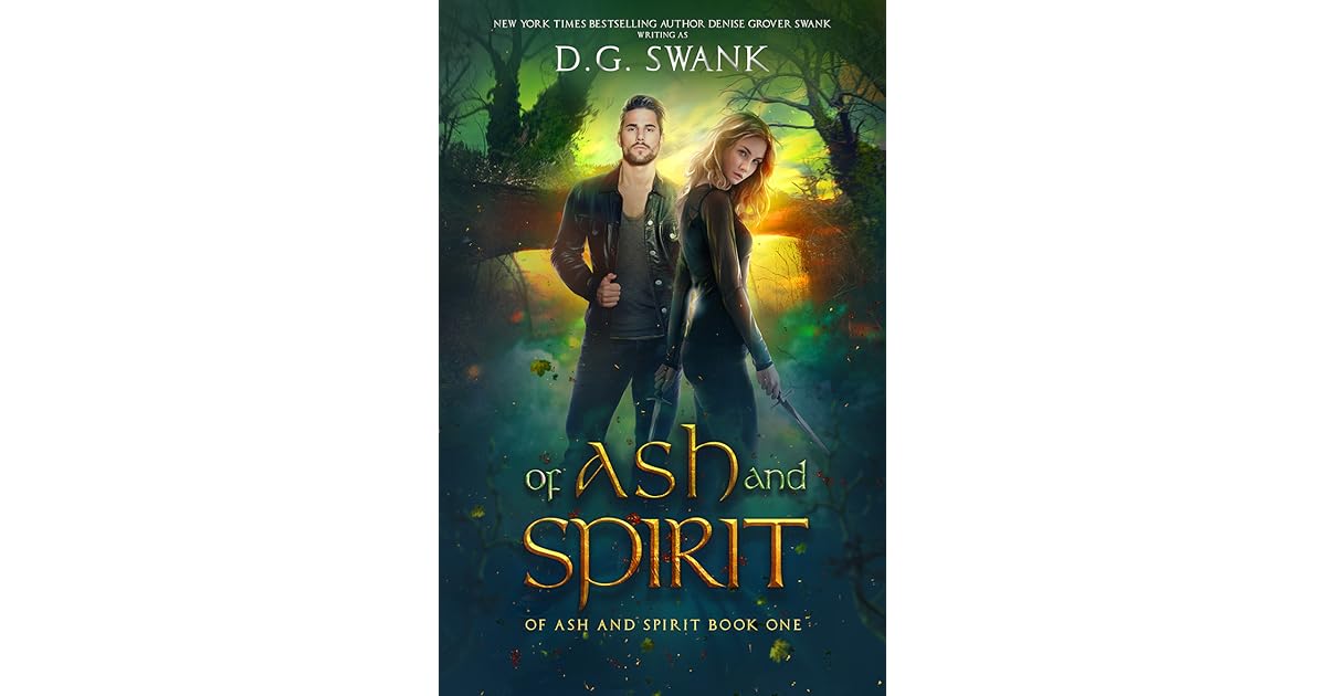 Of Ash and Spirit (Of Ash and Spirit Trilogy #1) by D.G. Swank