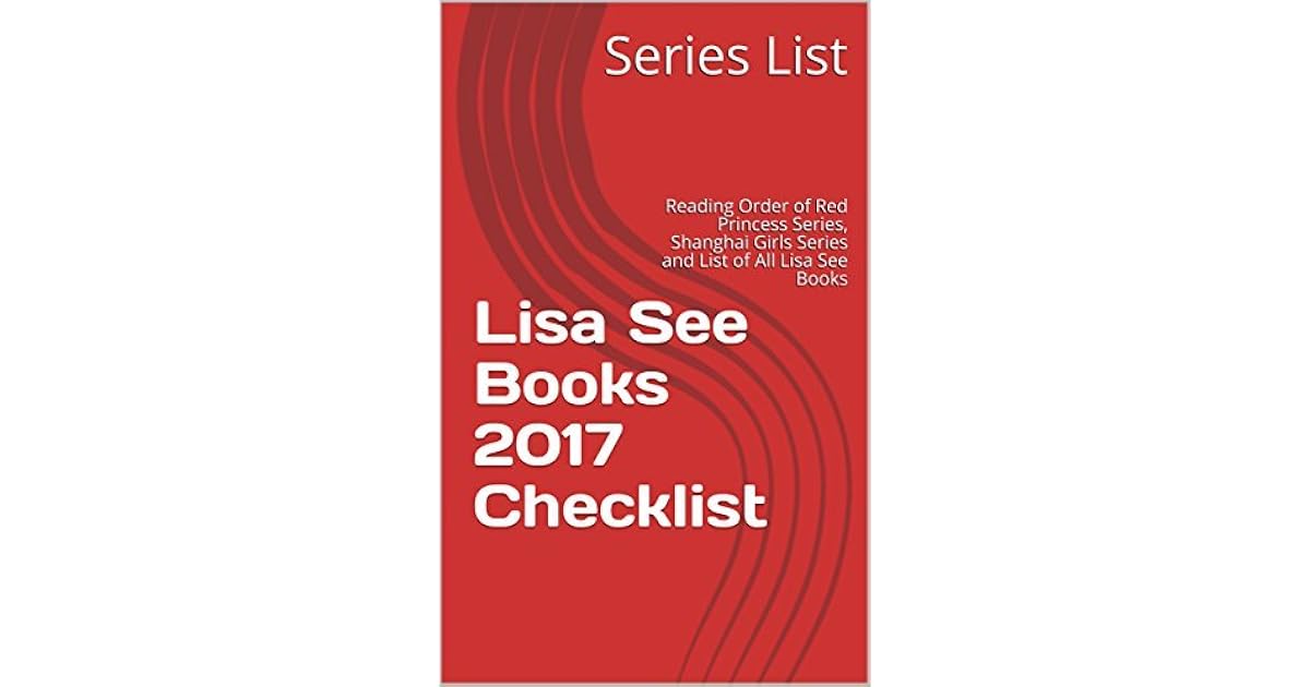 Lisa See Books 2017 Checklist: Reading Order of Red Princess Series ...