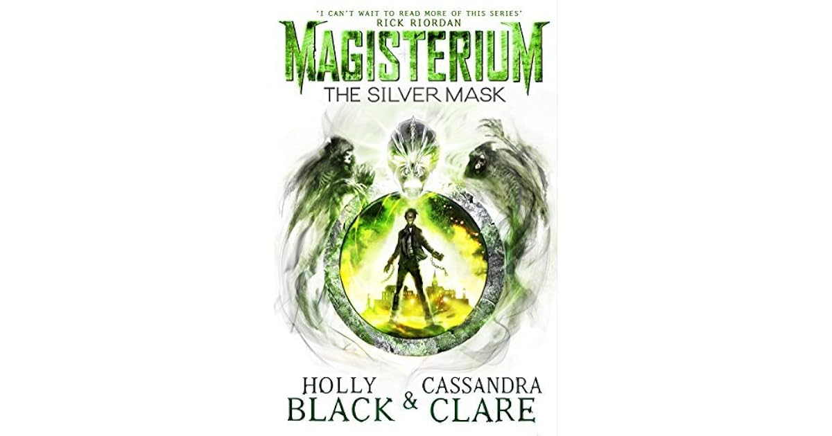 The Silver Mask (The Magisterium #4) by Holly Black