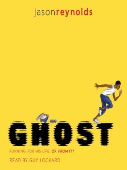 Ghost (Track, #1) by Jason Reynolds