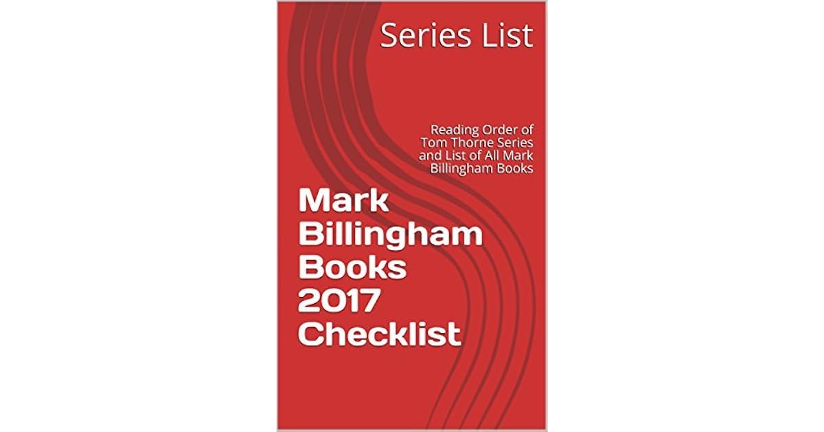Mark Billingham Books 2017 Checklist Reading Order Of Tom Thorne Mark Billingham Books 2017 Checklist Reading Order Of Tom Thorne