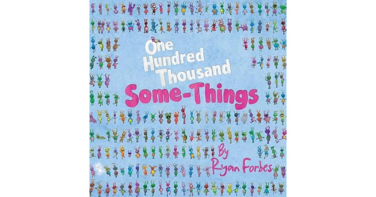 One Hundred Thousand Some-Things by Ryan Forbes