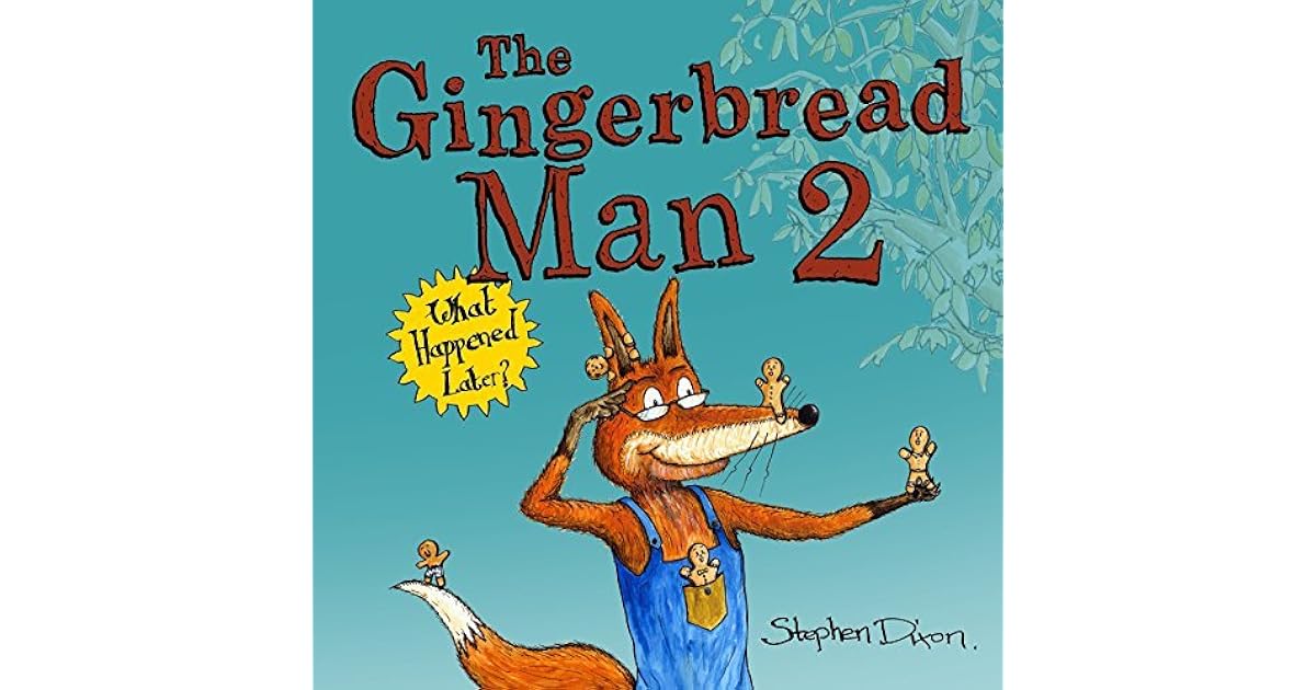 The Gingerbread Man 2: What Happened Later? by Stephen Dixon