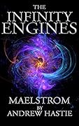 The Infinity Engines Series by Andrew Hastie