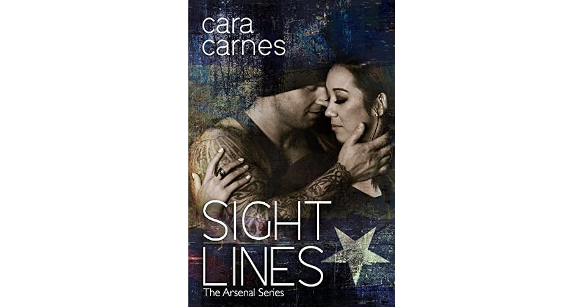 Sight Lines (The Arsenal #2) by Cara Carnes