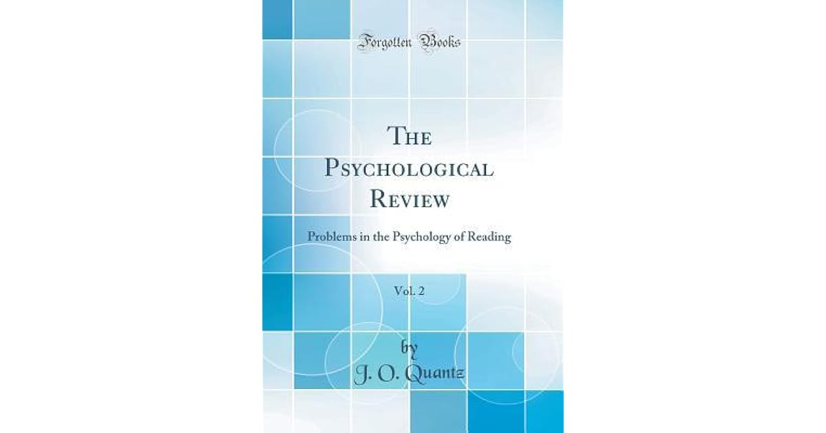 The Psychological Review, Vol. 2: Problems in the Psychology of Reading ...
