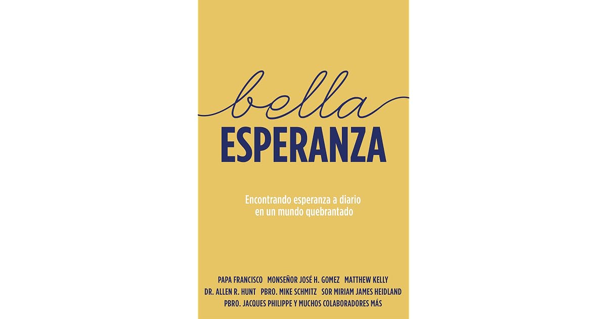Bella Esperanza: Encontrando Esperanza a Diario En Un Mundo Quebrantado ...