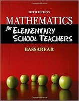 Mathematics for Elementary School Teachers by Tom Bassarear