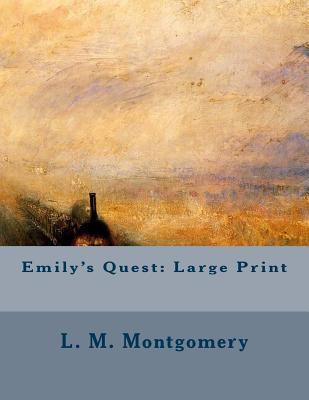 Emily's Quest by L.M. Montgomery