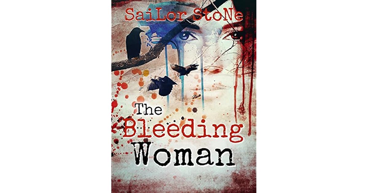 The Bleeding Woman: Book Two of 'The Girl on a Cross" Trilogy by Sailor ...