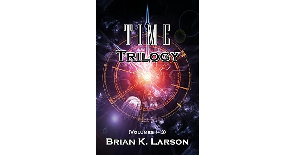 Time Chronicles by Brian K. Larson
