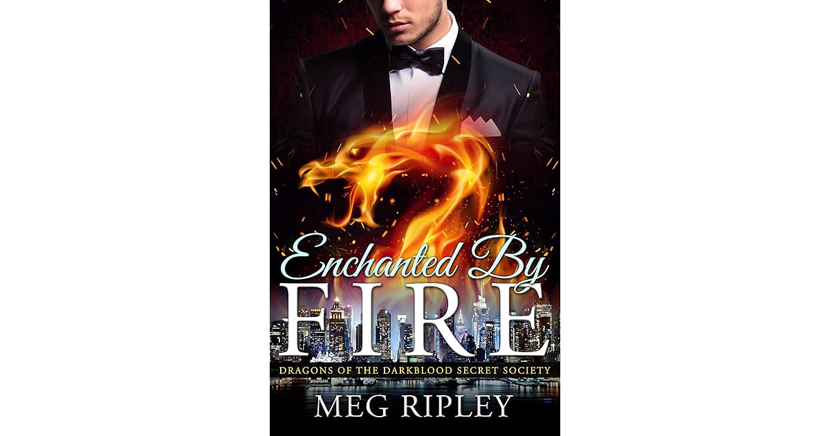 Enchanted By Fire by Meg Ripley