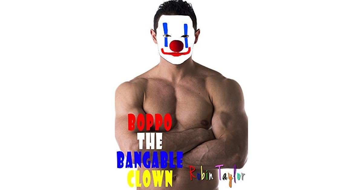 Boppo the Bangable Clown by Robin Taylor
