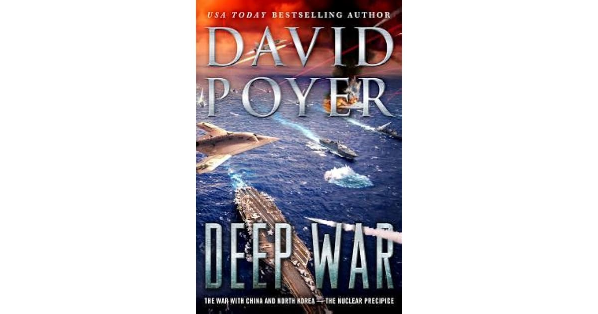Deep War: The War with China and North Korea—The Nuclear Precipice by ...