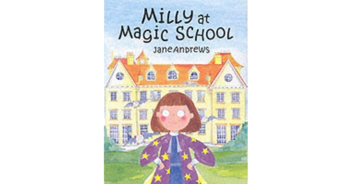 Milly at Magic School by Jane Andrews