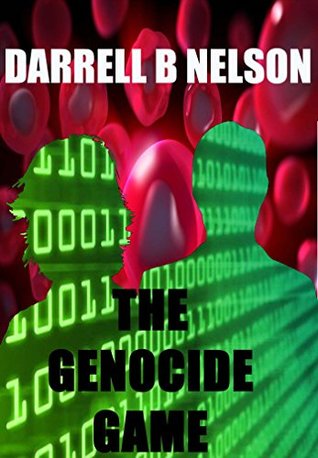 The Genocide Game by Darrell B. Nelson
