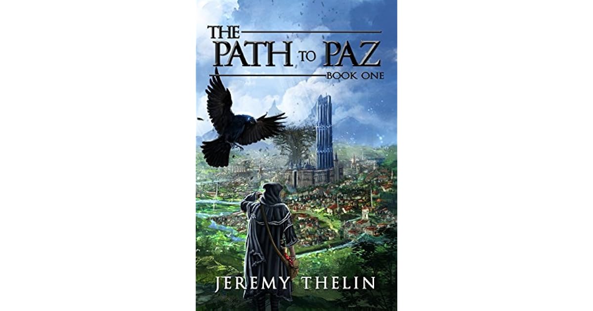 The Path to Paz: Book 1 by Jeremy Thelin