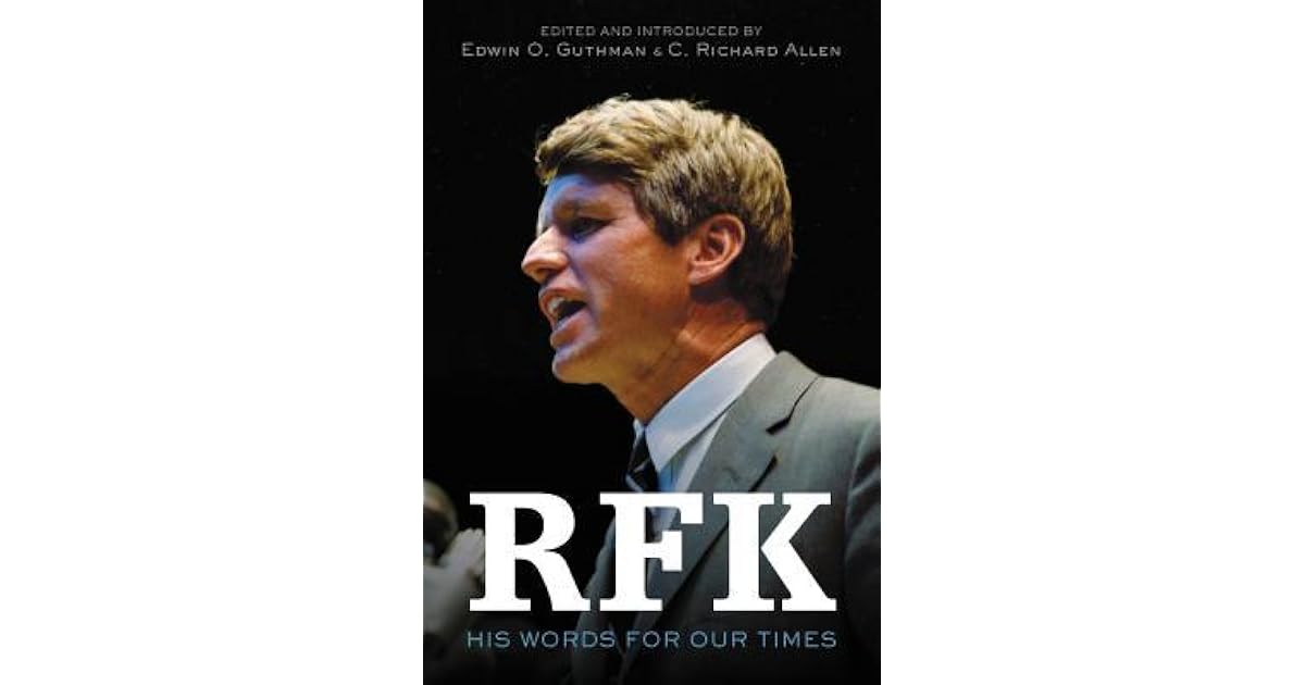 RFK: His Words for Our Times by Edwin O. Guthman