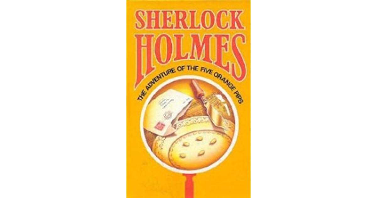 The Five Orange Pips by Arthur Conan Doyle
