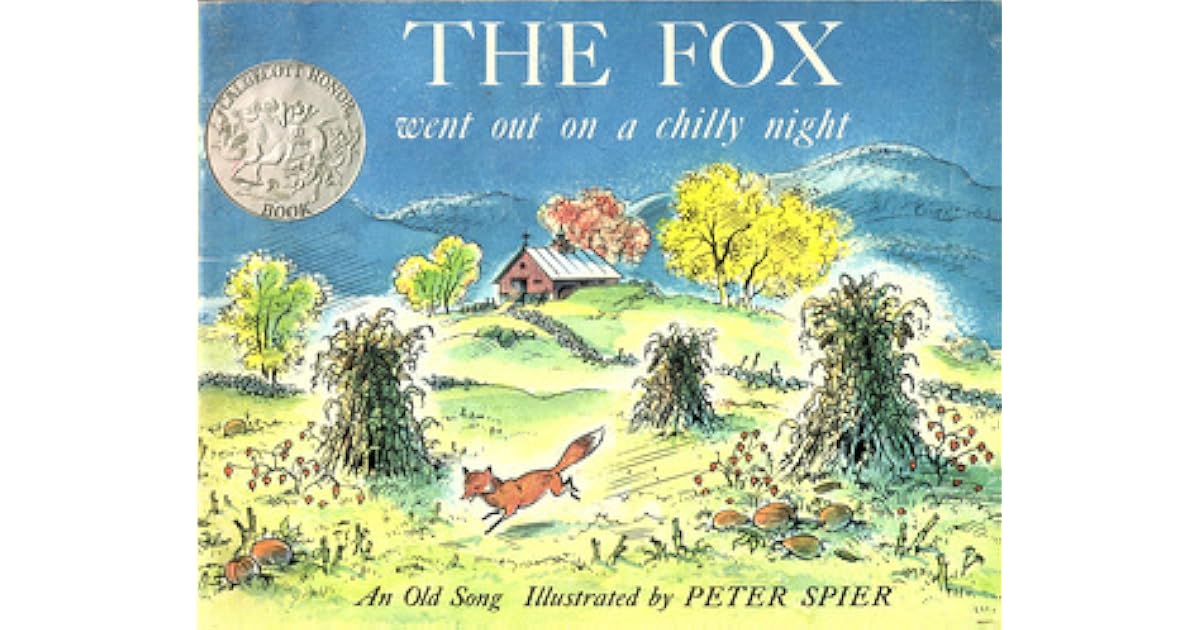 The Fox Went Out on a Chilly Night: An Old Song by Peter Spier
