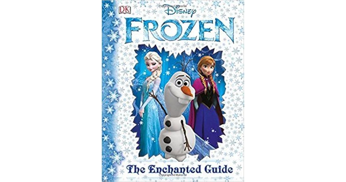 Disney Frozen: The Enchanted Guide by D.K. Publishing