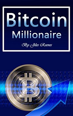 Bitcoin Millionaire: Cryptocurrency Investing Strategies from the Rich ...