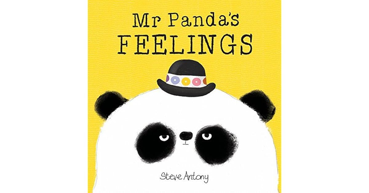 Mr. Panda’s Feelings by Steve Antony