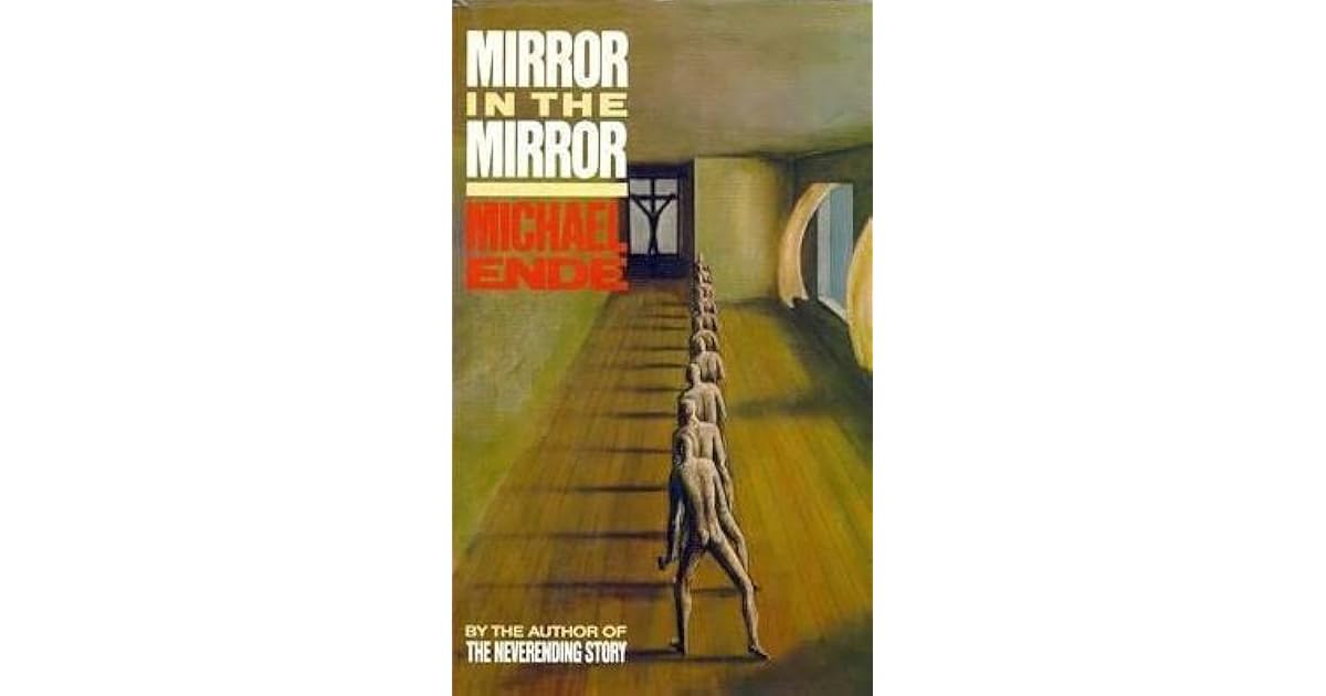 Mirror in the Mirror by Michael Ende