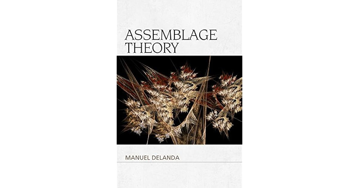 Assemblage Theory by Manuel DeLanda