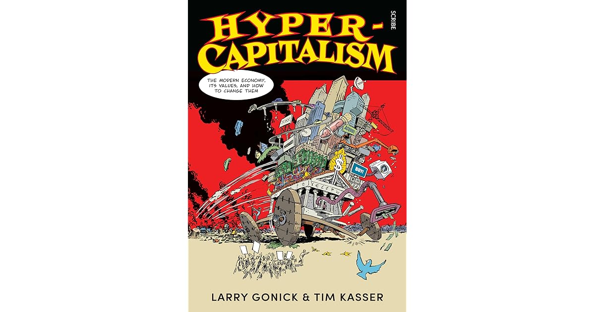 Hyper-Capitalism: the modern economy, its values, and how to change ...