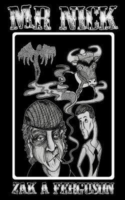 Mr. Nick by Zak A Ferguson
