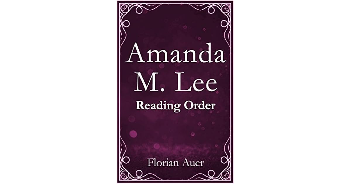 Amanda M. Lee - Reading Order Book - Complete Series Companion ...