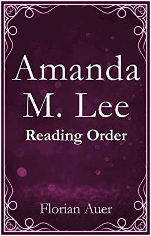 Amanda M. Lee - Reading Order Book - Complete Series Companion ...