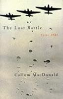 The Lost Battle: Crete 1941 by Callum A. MacDonald