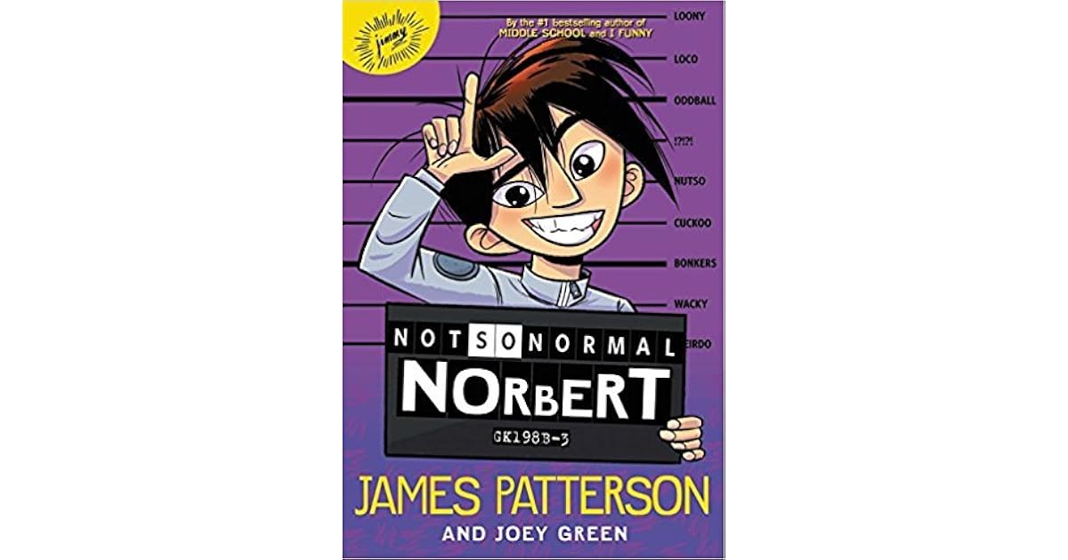 Not So Normal Norbert by James Patterson