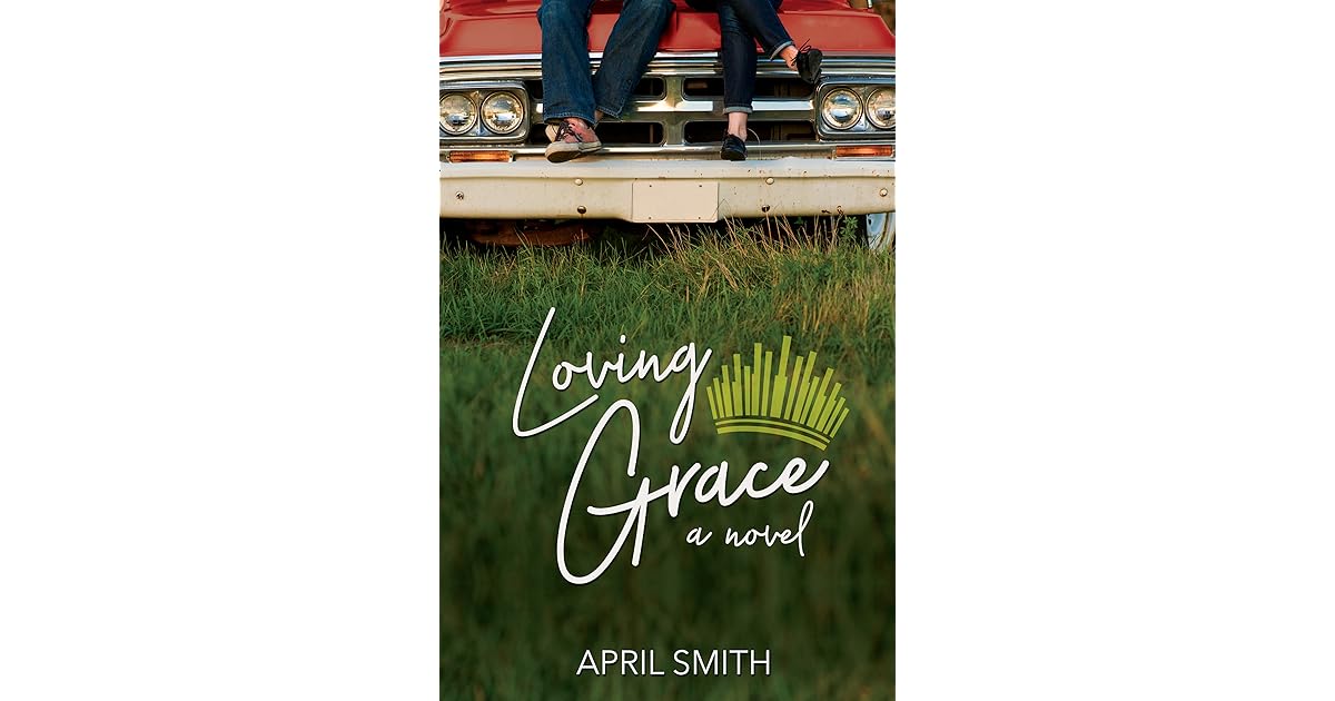 Loving Grace by April Smith