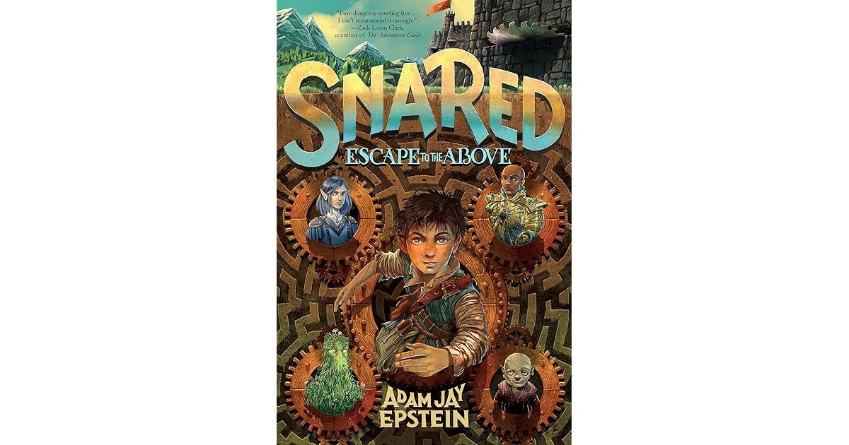Snared: Escape to the Above (Wily Snare, #1) by Adam Jay Epstein