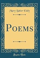 Poems by Mary Baker Eddy by Mary Baker Eddy