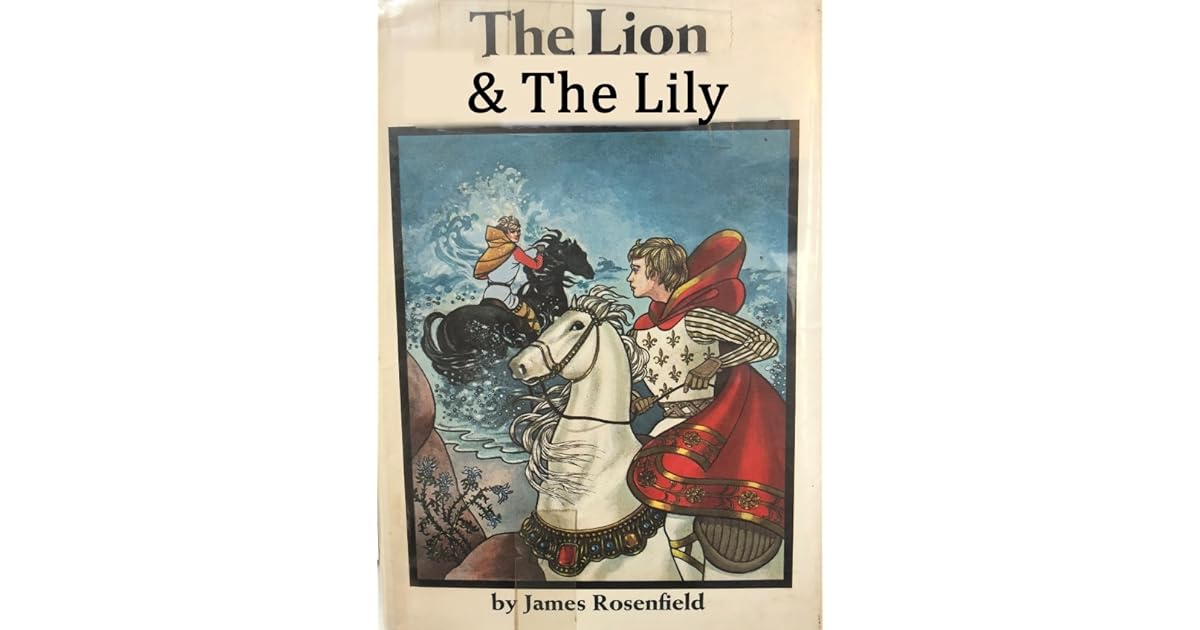The Lion And The Lily by James Rosenfield
