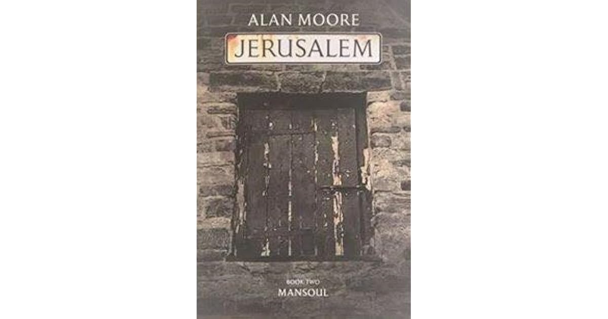 Jerusalem, Book Two: Mansoul (Jerusalem, #2) by Alan Moore