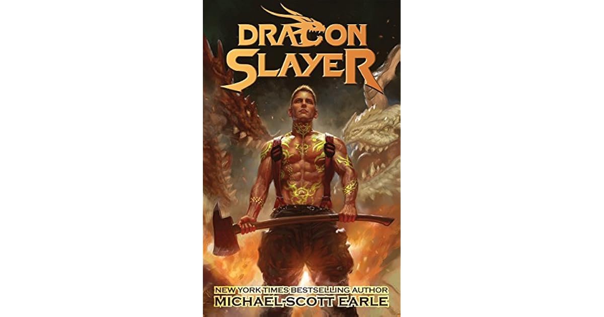Dragon Slayer (Dragon Slayer #1) by Michael-Scott Earle