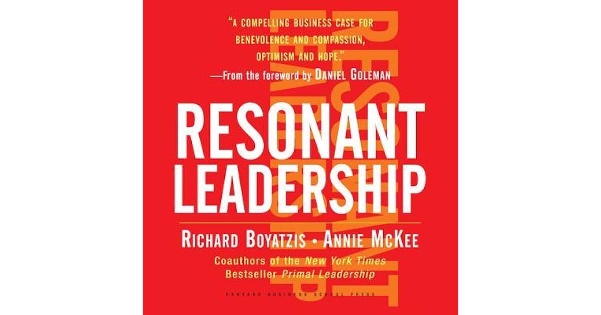 Resonant Leadership by Richard E. Boyatzis