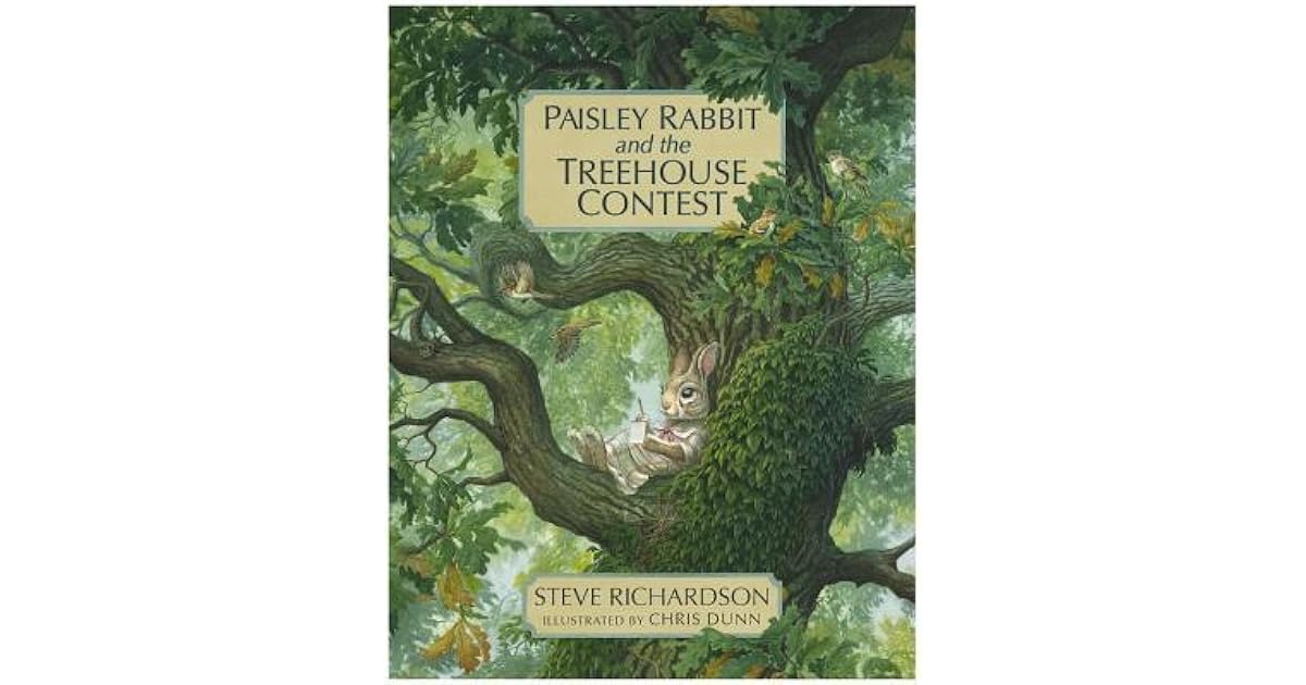 Paisley Rabbit and the Treehouse Contest by Steve Richardson