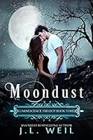 Moondust (Luminescence Book 3) by J.L. Weil