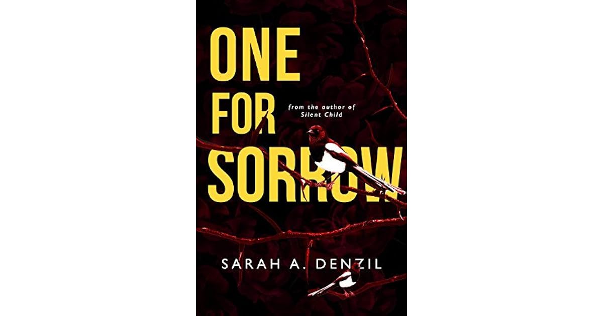 One For Sorrow by Sarah A. Denzil
