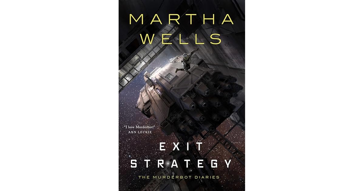 Exit Strategy (The Murderbot Diaries, #4) by Martha Wells