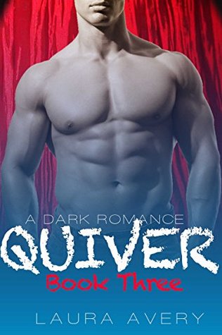 Quiver, Book Three by Laura Avery