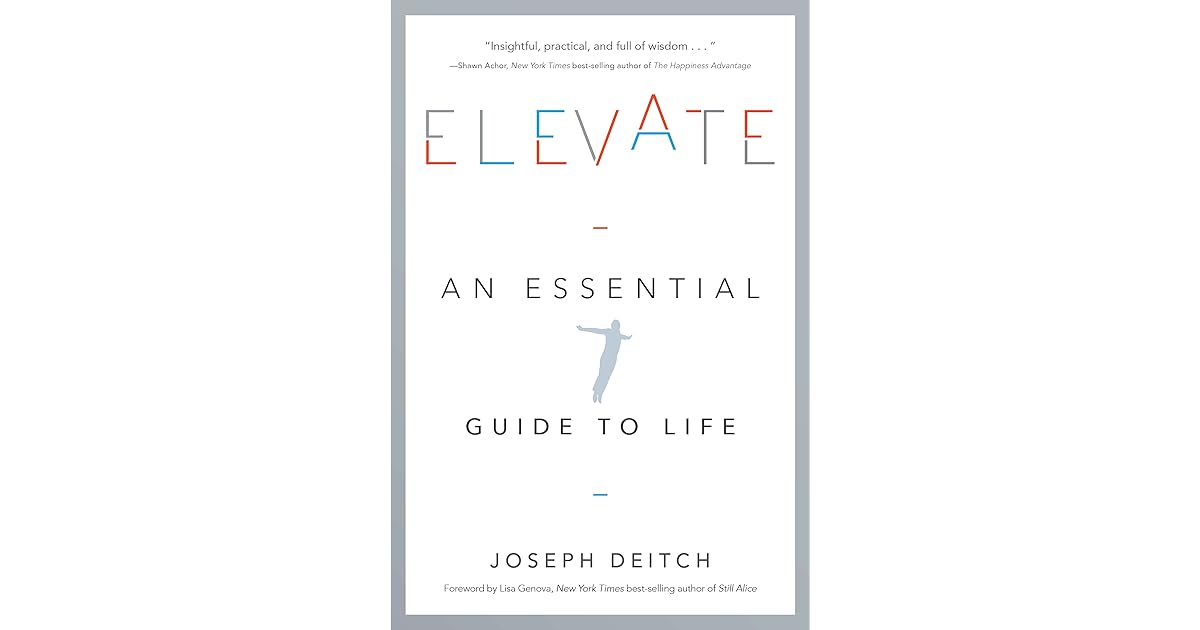 Elevate: An Essential Guide to Life by Joseph Deitch